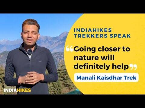 Manali Kaisdhar Trek 2025 - An ideal trek for beginners and family