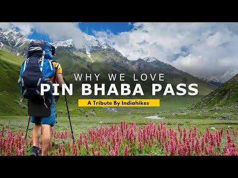 Pin Bhaba Pass Trek 2024 - Treks In Himachal Pradesh - Indiahikes